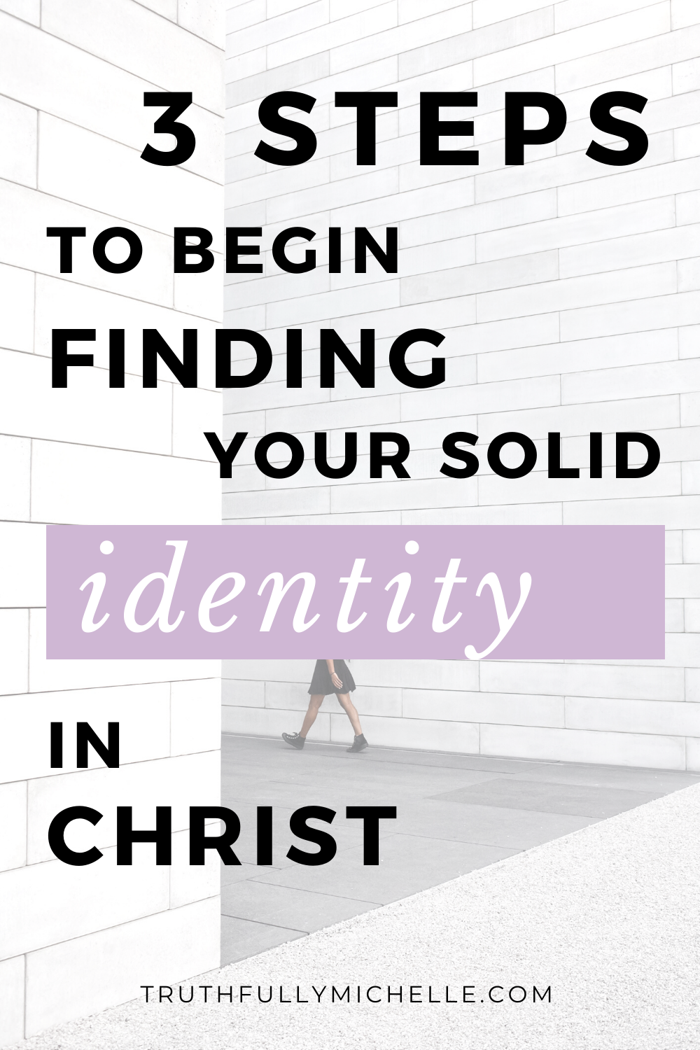 Finding Your Identity in Christ: The Complete Guide | Truthfully, Michelle