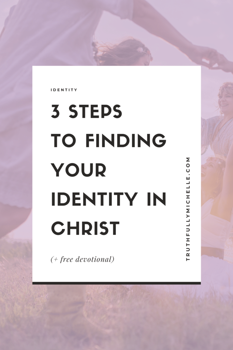 Finding Your Identity in Christ: The Complete Guide | Truthfully, Michelle