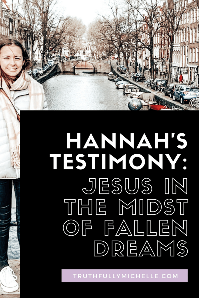 Hannah's Testimony: Finding God in Anxiety & Fallen Dreams