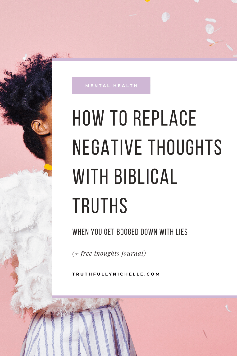 How to Overcome Negative Thoughts as a Christian | Truthfully, Michelle