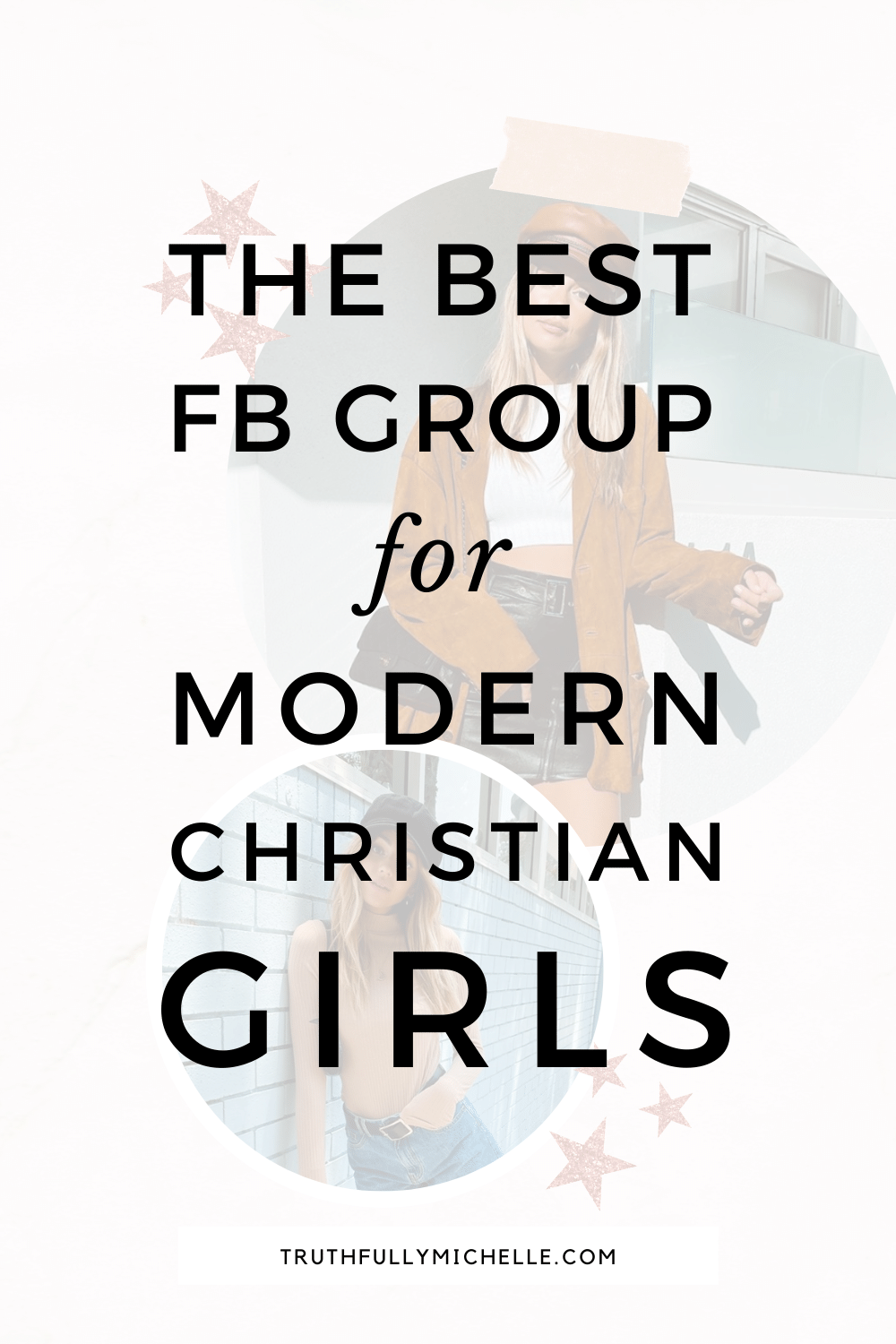 The Most Relevant Christian Facebook Group for Girls | Truthfully, Michelle