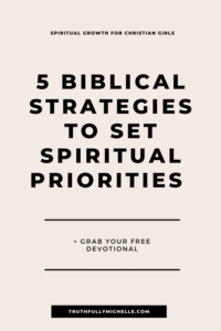 How to Set Biblical Priorities for Life in a Busy World | Truthfully ...