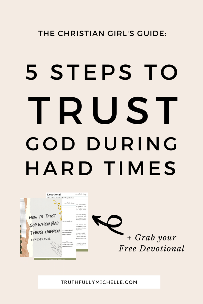 How to Trust God When Bad Things Happen | Truthfully, Michelle