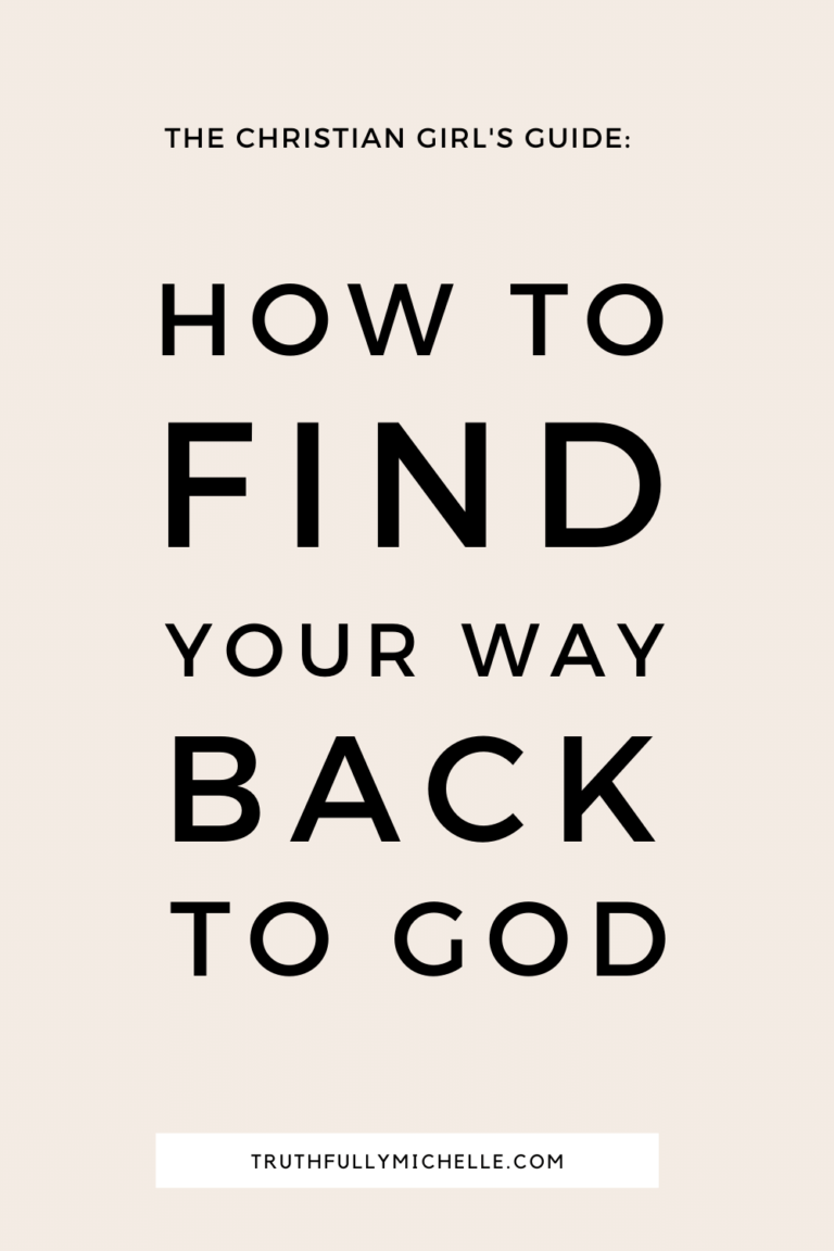 Your Guide to Coming Back to God After Falling Away | Truthfully, Michelle