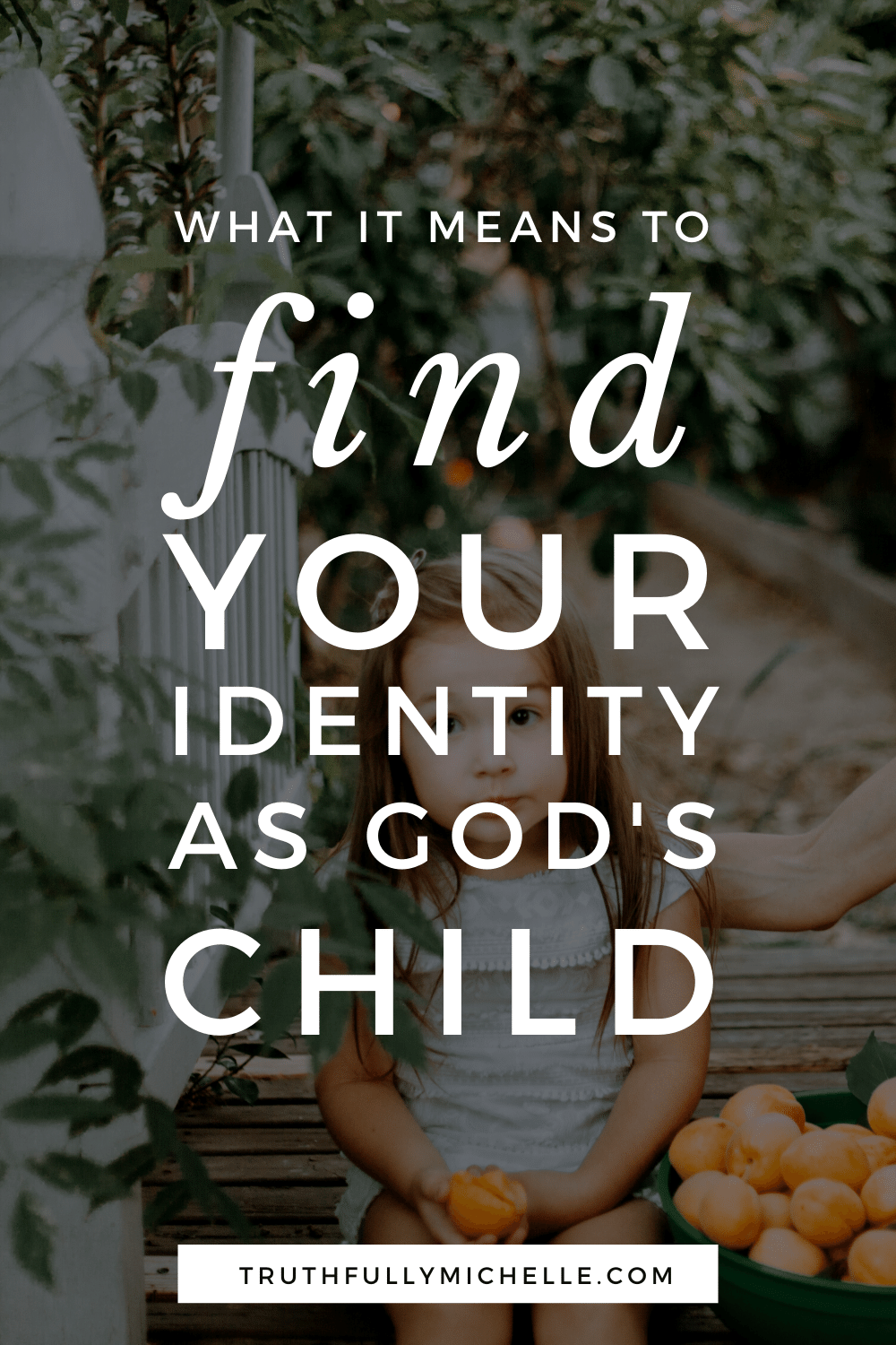 Your Identity: What it Means to Be a Daughter of God | Truthfully, Michelle