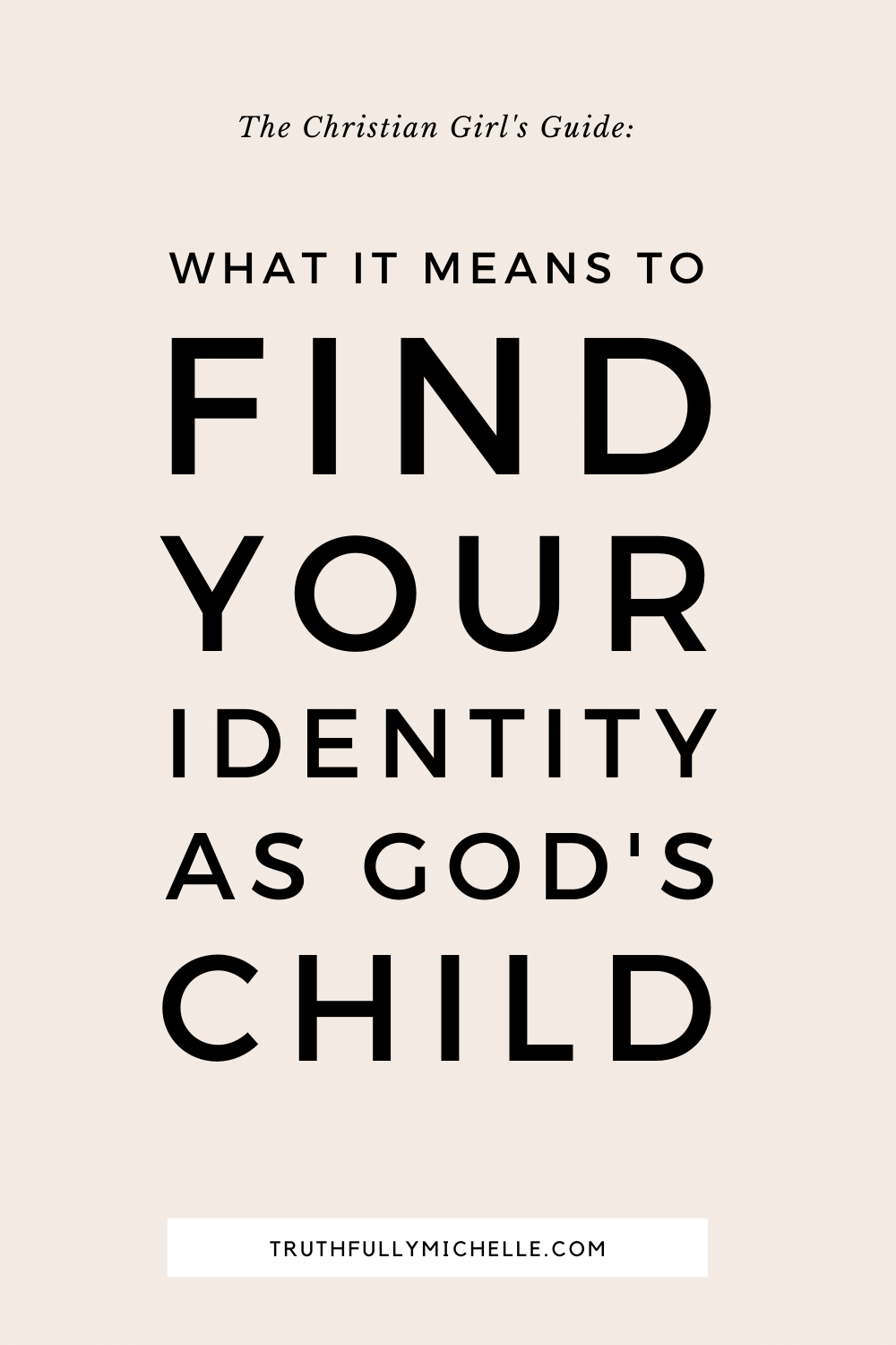 Your Identity: What it Means to Be a Daughter of God | Truthfully, Michelle