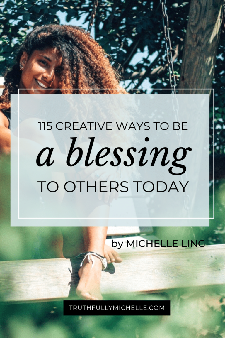 115 Creative Ideas on How to Bless Someone Today | Truthfully, Michelle