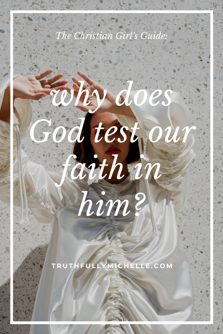 5 Biblical Truths When God Tests our Faith | Truthfully, Michelle