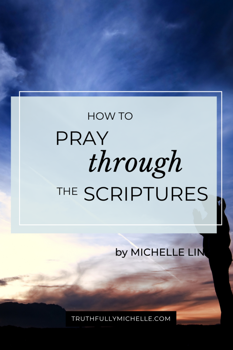 How to Pray the Scriptures | Praying The Word of God | Truthfully, Michelle